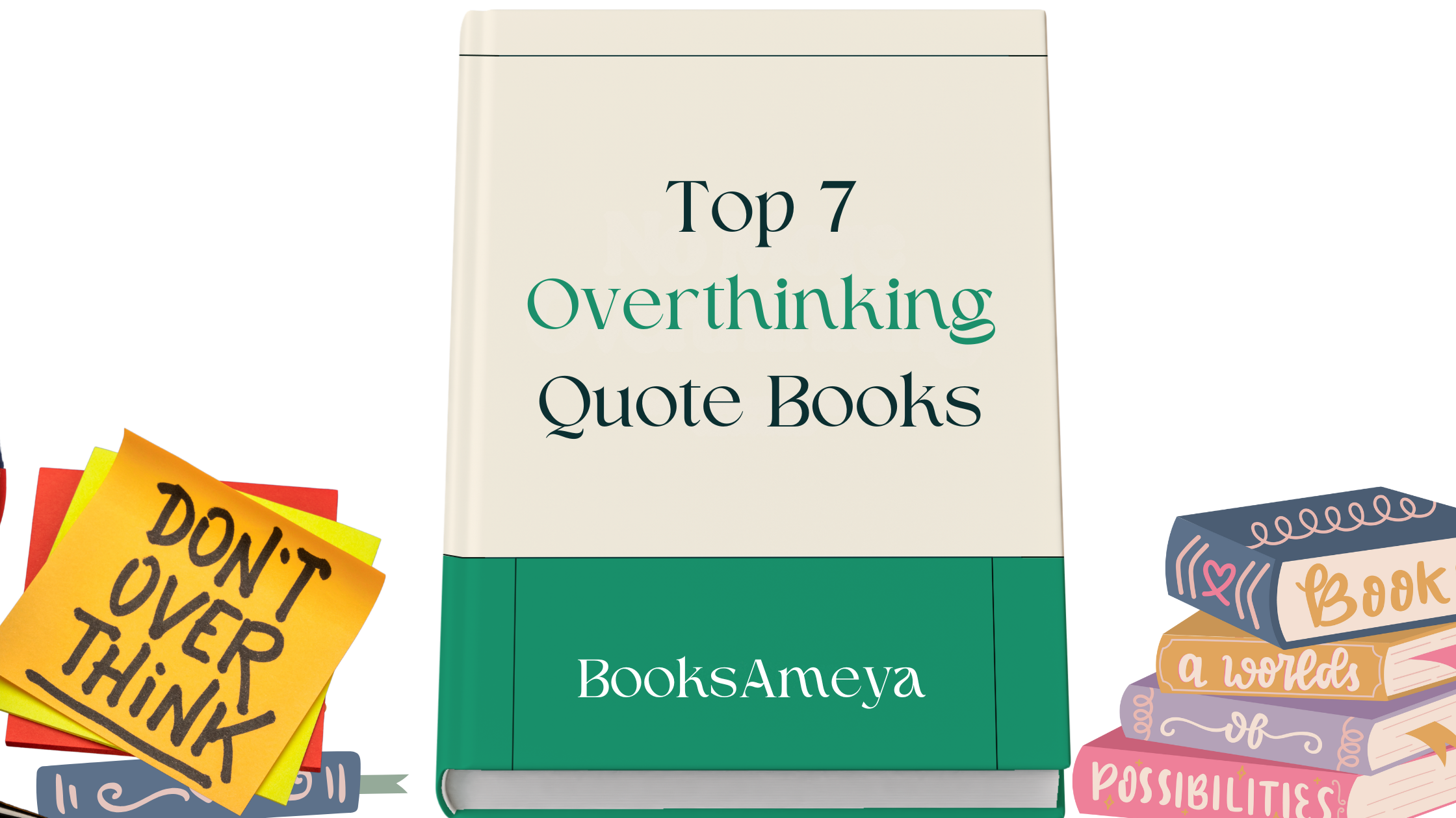 Top 7 Overthinking Quote Books to Shift Your Perspective