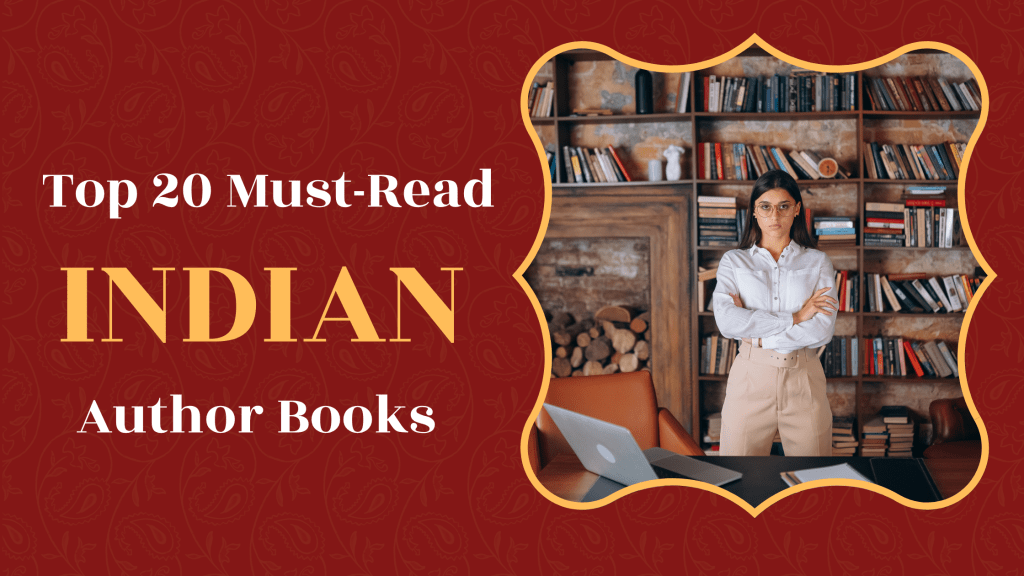 Discover 20 Indian Author Books That Will Captivate Your Mind