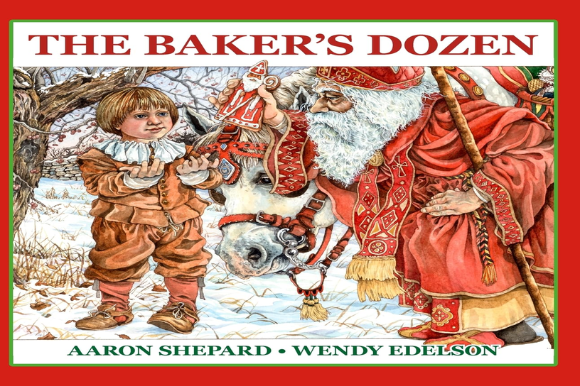 The Baker's Dozen: A Saint Nicholas Legend